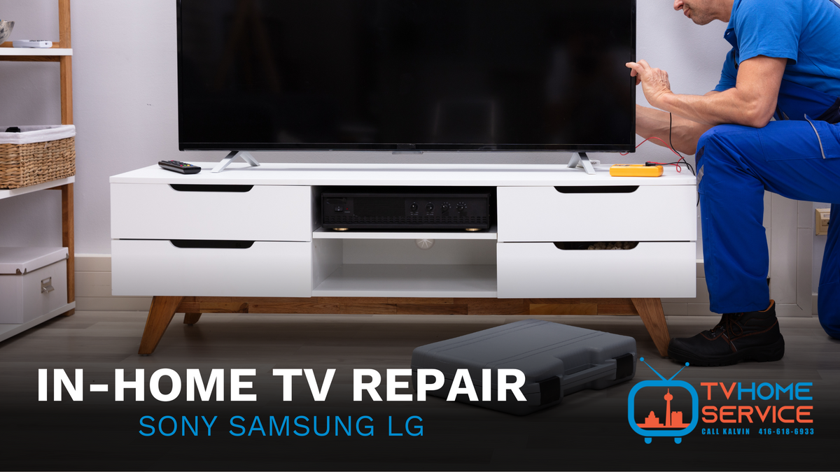 Common TV Problems and How In-Home Repairs Solve Them in Toronto & the ...